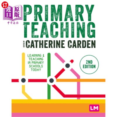 海外直订Primary Teaching: Learning and Teaching in Primary Schools Today 小学教学:当今小学的学习与教学