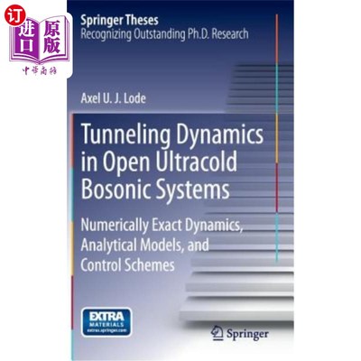 海外直订Tunneling Dynamics in Open Ultracold Bosonic Systems: Numerically Exact Dynamics 开放玻色子动力学中的精确数