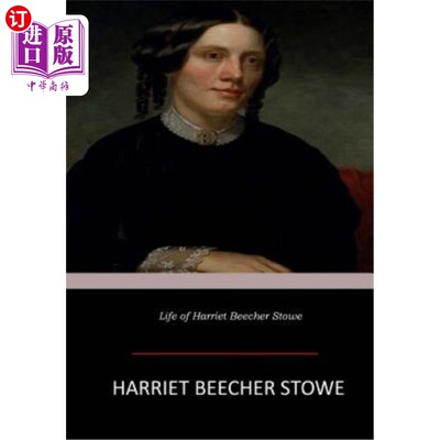 海外直订Life of Harriet Beecher Stowe 哈里特·比彻·斯托的一生