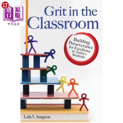 海外直订Grit in the Classroom: Building Perseverance for Excellence in Today's Students 课堂上的毅力：培养当今学生