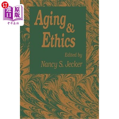 海外直订医药图书Aging and Ethics: Philosophical Problems in Gerontology 老龄化与伦理:老年学的哲学问题