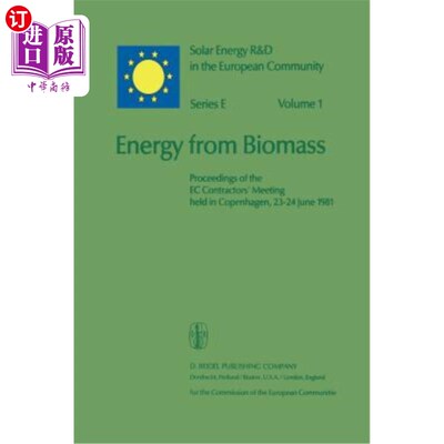 海外直订Energy from Biomass: Proceedings of the EC Contractors' Meeting Held in Copenhag 生物质能源:1981年6月23
