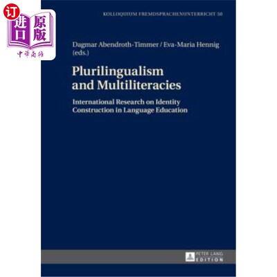 海外直订Plurilingualism and Multiliteracies; International Research on Identity Construc 多语言和多文化；语言教育中