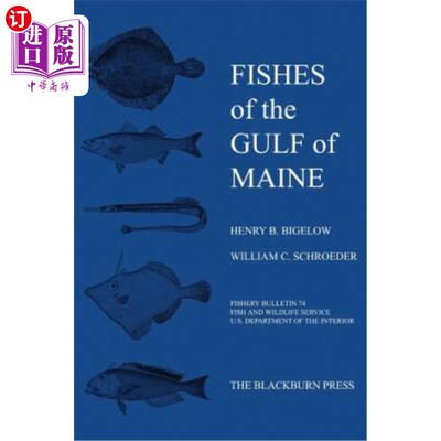 海外直订Fishes of the Gulf of Maine: Fishery Bulletin 74 缅因湾鱼类:渔业公报74