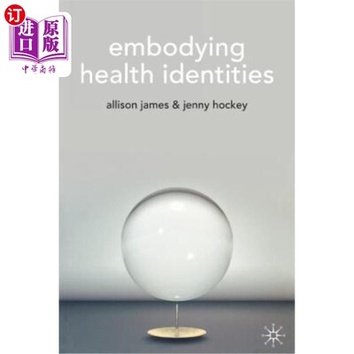 海外直订医药图书Embodying Health Identities 体现健康身份