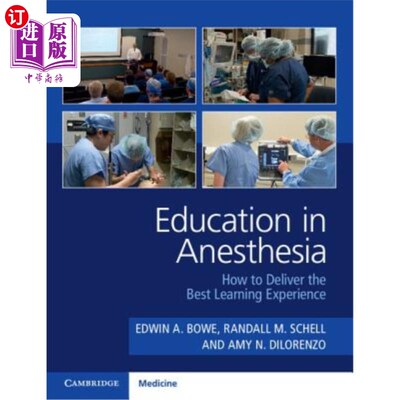 海外直订医药图书Education in Anesthesia: How to Deliver the Best Learning Experience 麻醉教育：如何提供最佳学习体验
