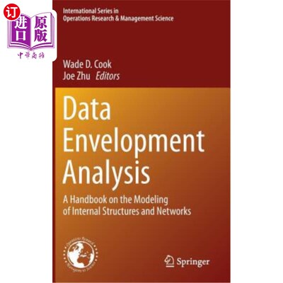 海外直订Data Envelopment Analysis: A Handbook of Modeling Internal Structure and Network 数据包络分析：内部结构和网