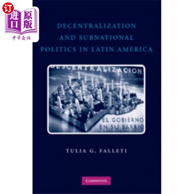 海外直订Decentralization and Subnational Politics in Lat... 拉丁美洲地方分权与地方政治