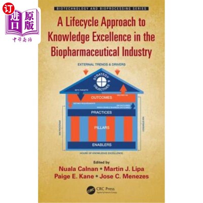 海外直订医药图书A Lifecycle Approach to Knowledge Excellence in the Biopharmaceutical Industry 生物制药行业知识卓越