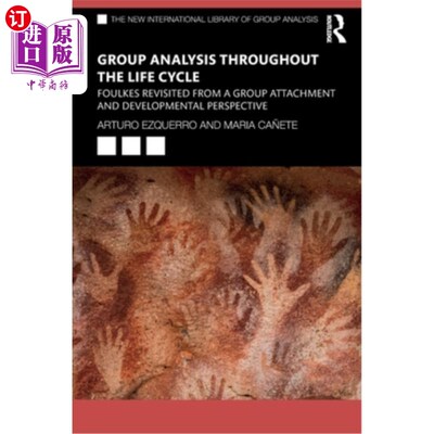 海外直订医药图书Group Analysis Throughout the Life Cycle: Foulkes Revisited from a Group Attachm 贯穿生命周期的群体