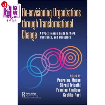 海外直订Re-envisioning Organizations through Transformational Change: A Practitioners Gu 通过转型变革重新设想组织: