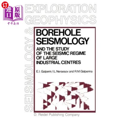 海外直订Borehole Seismology and the Study of the Seismic Regime of Large Industrial Cent 钻孔地震学与大型工业中心地