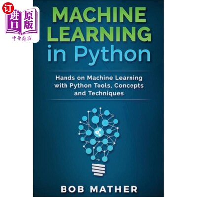海外直订Machine Learning in Python: Hands on Machine Learning with Python Tools, Concept Python中的机器