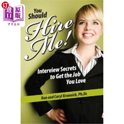 海外直订You Should Hire Me!: Interview Secrets to Get the Job You Love 你应该雇用我!:获得心仪工作的面试秘诀