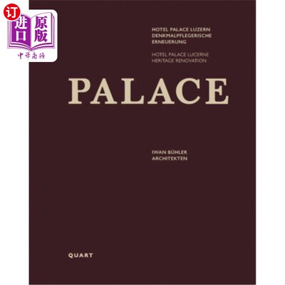 海外直订Hotel Palace Lucerne: Refurbishment of a Listed Building 酒店宫殿卢塞恩:一个上市建筑的翻新
