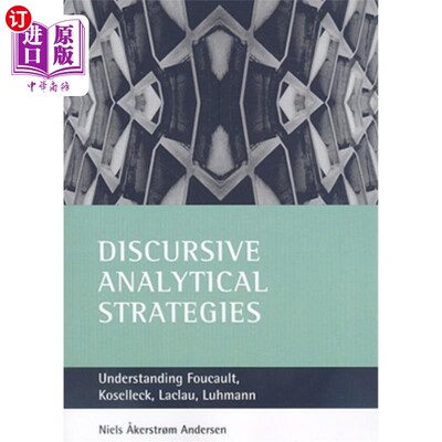 海外直订Discursive Analytical Strategies: Understanding Foucault, Koselleck, Laclau, Luh 话语分析策略:理解福柯，科