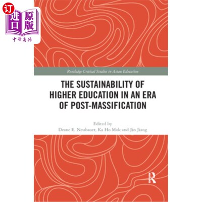 海外直订The Sustainability of Higher Education in an Era of Post-Massification 后大众化时代高等教育的可持续性