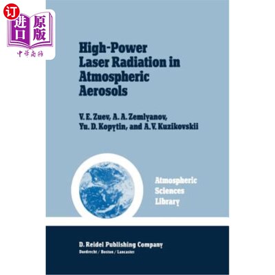海外直订High-Power Laser Radiation in Atmospheric Aerosols: Nonlinear Optics of Aerodisp 大气气溶胶中的高功率激光辐