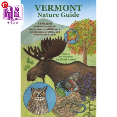 海外直订Vermont Nature Guide: A field guide to birds, mammals, trees, insects, wildflowe 佛蒙特州自然指南：鸟类、哺