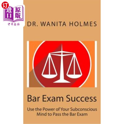 海外直订Bar Exam Success: Use the Power of Your Subconscious Mind to Pass the Bar Exam 律师考试成功：利用潜意识的力