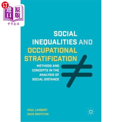 海外直订Social Inequalities and Occupational Stratification: Methods and Concepts in the 社会不平等与职业分层：社会