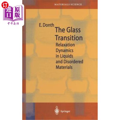 海外直订The Glass Transition: Relaxation Dynamics in Liquids and Disordered Materials 玻璃转变:液体和无序材料中的弛豫动