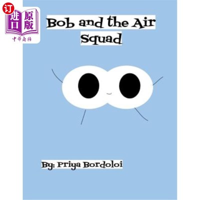 海外直订Bob and the Air Squad: An introduction to the respiratory system 鲍勃和空中小队：呼吸系统简介
