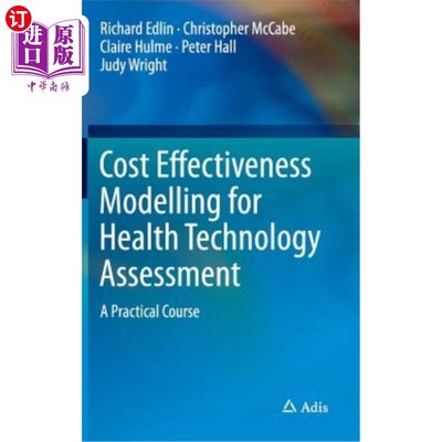 海外直订医药图书Cost Effectiveness Modelling for Health Technology Assessment: A Practical Cours 卫生技术评估的成本