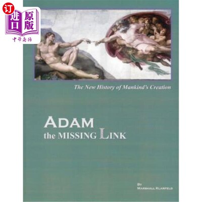 海外直订ADAM, the Missing Link: The New History of Mankind's Creation 亚当，缺失的一环:人类创造的新历史