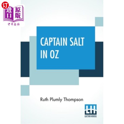 海外直订Captain Salt In Oz: Founded On And Continuing The Famous Oz Stories By L. Frank  《奥兹国的Salt船长:建立和