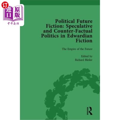 海外直订Political Future Fiction Vol 1: Speculative and Counter-Factual Politics in Edwa 政治未来小说第一卷:爱德华