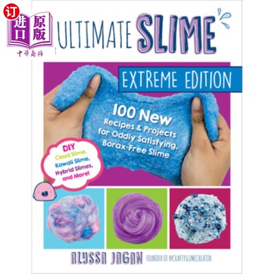 海外直订Ultimate Slime: 100 New Recipes and Projects for Oddly Satisfying, Borax-Free Sl