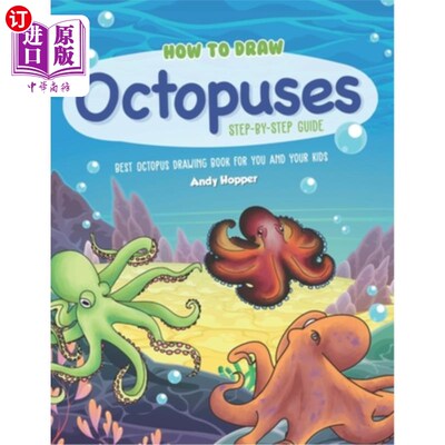 海外直订How to Draw Octopuses Step-by-Step Guide: Best Octopus Drawing Book for You and  如何画章鱼分步指南：最好的