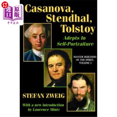 海外直订Casanova, Stendhal, Tolstoy: Adepts in Self-Portraiture: Volume 3, Master Builde 卡萨诺瓦、司汤达、托尔斯泰