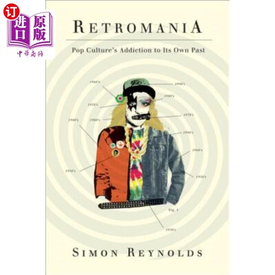 海外直订Retromania: Pop Culture's Addiction to Its Own Past 复古狂热:流行文化沉迷于自己的过去