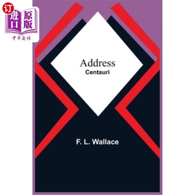 海外直订Address: Centauri 地址:半人马座