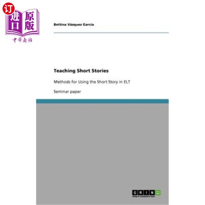 海外直订Teaching Short Stories: Methods for Using the Short Story in ELT 短篇小说教学:短篇小说在英语教学中的运用方