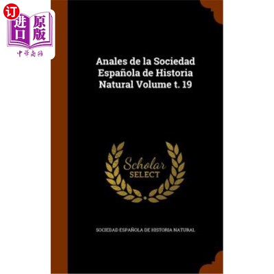 海外直订Anales de La Sociedad Espanola de Historia Natural Volume T. 19 《社会分析》自然卷第19卷