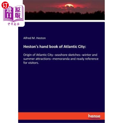 海外直订Heston's hand book of Atlantic City: Origin of Atlantic City--seashore sketches- 海斯顿的大西洋城手册