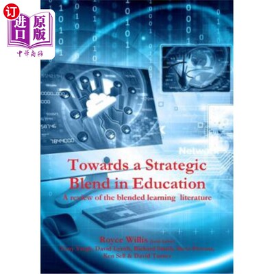 海外直订Towards a Strategic Blend in Education: A review of the blended learning literat 走向战略融合教育:混合学习