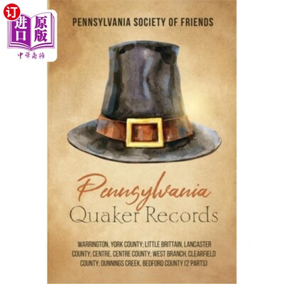 海外直订Pennsylvania Quaker Records: Warrington, York County; Little Brittain, Lancaster 宾夕法尼亚贵格会唱片公司: