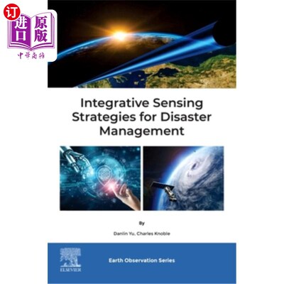 海外直订Integrative Sensing Strategies for Disaster Management 灾害管理综合遥感战略