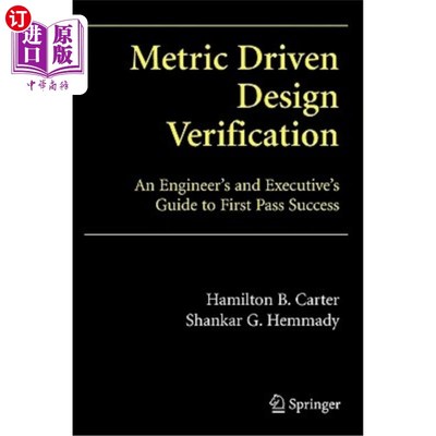 海外直订Metric Driven Design Verification: An Engineer's and Executive's Guide to First  度量驱动的设计验证:工程师
