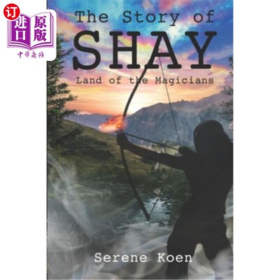 海外直订The Story of Shay: Land of the Magicians 谢伊的故事:魔术师之地