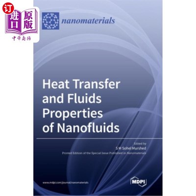 海外直订Heat Transfer and Fluids Properties of Nanofluids 纳米流体的传热和流体性质