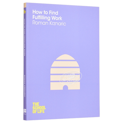 现货 生活学校：如何找到满意的工作 英文原版 The School of Life: How to Find Fulfilling Work