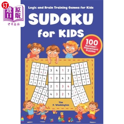 海外直订Sudoku for Kids: 100 Number-Placement Puzzles, Logic and Brain Training Games Fo 儿童数独游戏:100个数字排列