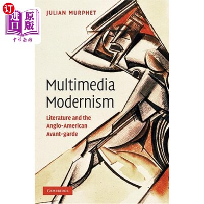 海外直订Multimedia Modernism: Literature and the Anglo-American Avant-Garde 多媒体现代主义:文学与英美先锋