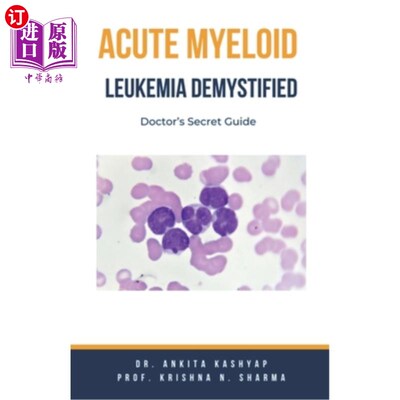 海外直订医药图书Acute Myeloid Leukemia Demystified: Doctor's Secret Guide 揭秘急性髓系白血病：医生的秘密指南