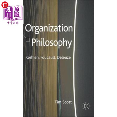 海外直订Organization Philosophy: Gehlen, Foucault, Deleuze 组织哲学：格伦、福柯、德勒兹